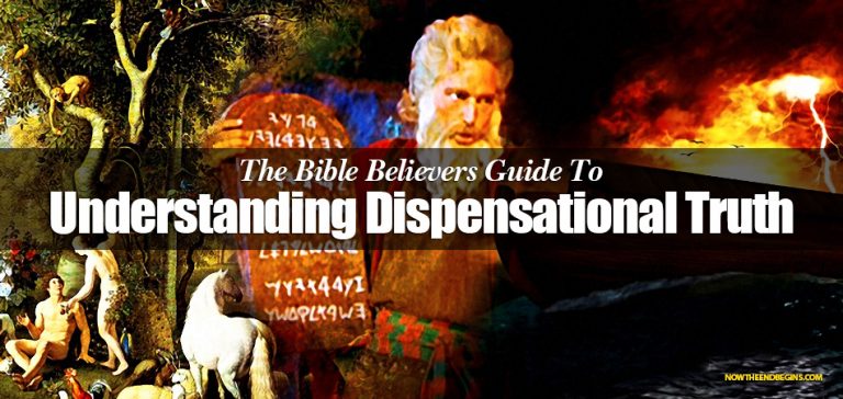 The Bible Believers Guide To Understanding Dispensational Truth • Now ... The Bible Believers Guide To Understanding Dispensational Truth • Now ...
