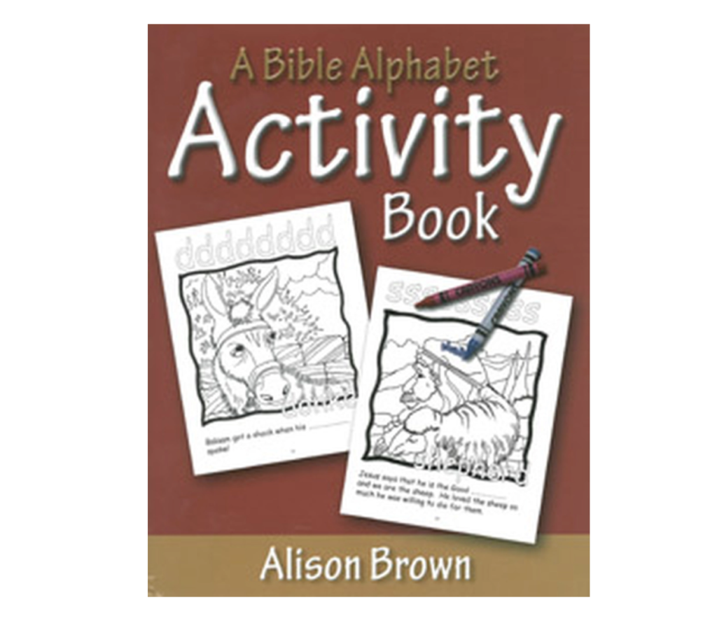 A Bible Alphabet Activity Book • Now The End Begins
