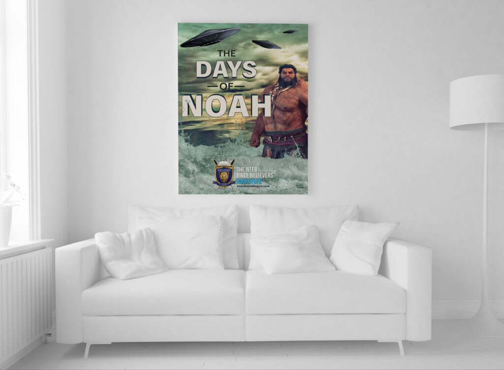The Days of Noah Poster • Now The End Begins