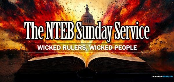 THE BIBLE BELIEVERS SUNDAY SERVICE: Wicked Rulers, Wicked People • Now ...